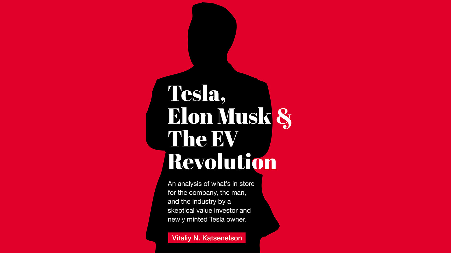Tesla Elon Musk And The Ev Revolution The Intellectual Investor